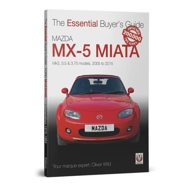BUYER'S GUIDE MAZDA MX-5 Miata: Mk3 3.5 & 3.75 Models 2005-2015 EUR 27 ...