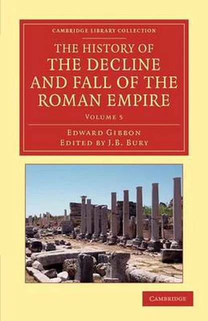 THE HISTORY OF the Decline and Fall of the Roman Empire: Edited in ...