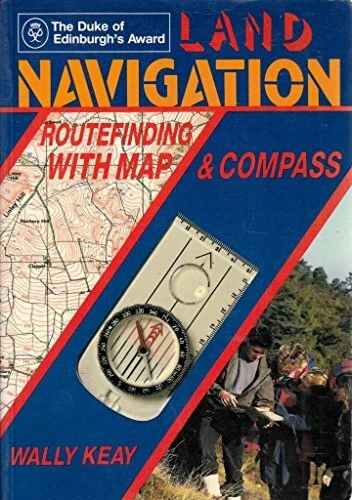 LAND NAVIGATION ROUTEFINDING With Map And Compass by Waly Keay Book The ...