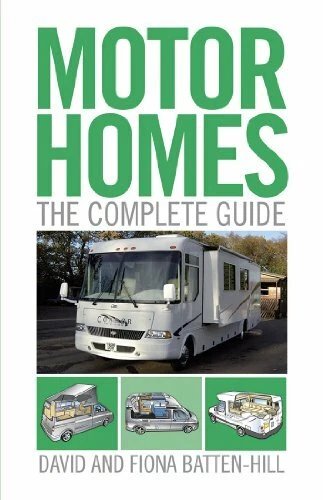 MOTORHOMES: THE COMPLETE Guide,David Batten-Hill,Fiona Batten-Hill EUR ...