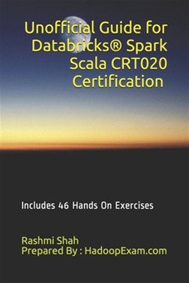 UNOFFICIAL GUIDE FOR Databricks(R) Spark Scala CRT020 Certification: Includes... EUR 39,88 ...