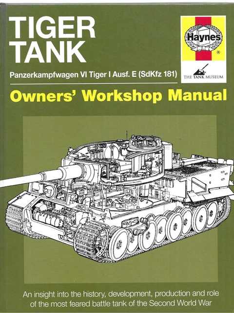 TIGER TANK PANZERKAMPFWAGEN VI Tiger I Ausf E (SdKfz 181) Owners ...