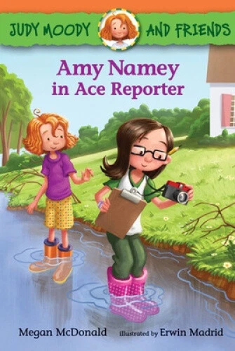 AMY NAMEY IN Ace Reporter (Judy Moody and Friends) by Megan McDonald ...