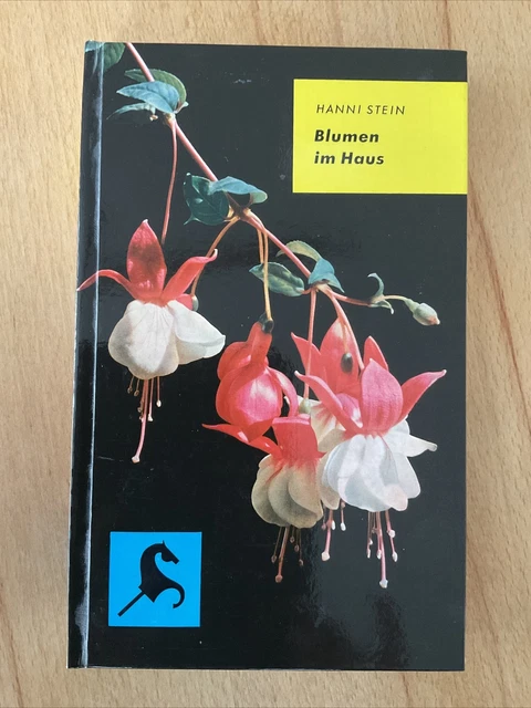 WNEU BUCH GEBUNDEN Blumen im Haus Liebe Zu Blumen Hanni Stein ...