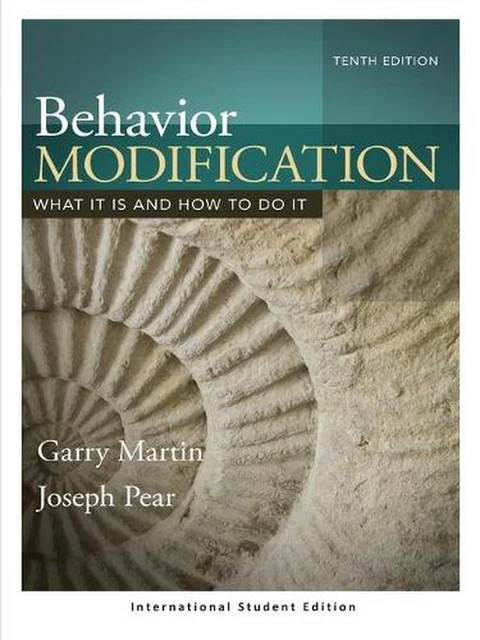 BEHAVIOR MODIFICATION: WHAT It Is and How To Do It by Garry Martin ...
