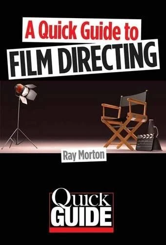 RAY MORTON A Quick Guide to Film Directing (Poche) Quick Guide EUR 18 ...