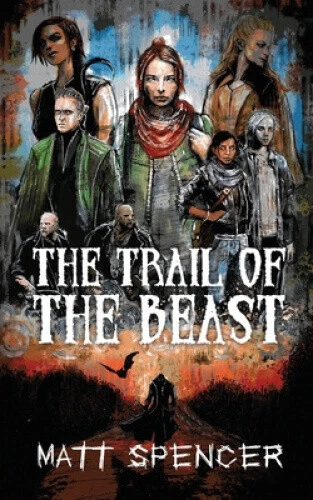 THE TRAIL OF the Beast (Deschembine Trilogy) by Spencer, Matt $46.29 ...