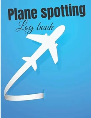 PLANE SPOTTING LOG Book: Aircraft spotting log book | Gift for ...