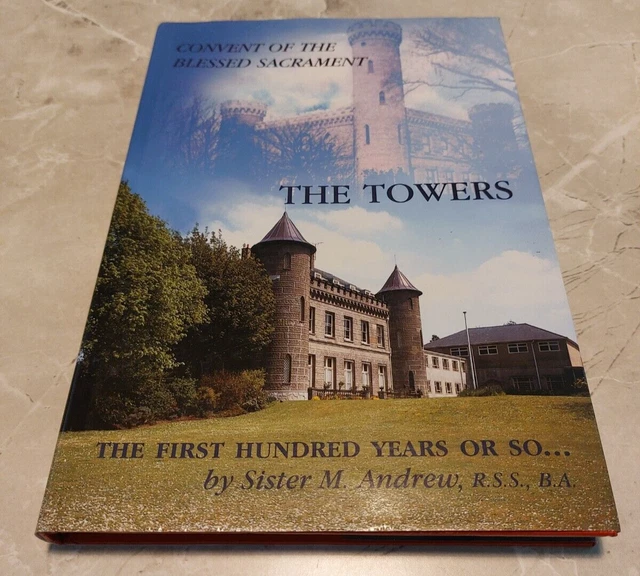 THE TOWERS: CONVENT of the Blessed Sacrament (Sister Mary Andrew ...
