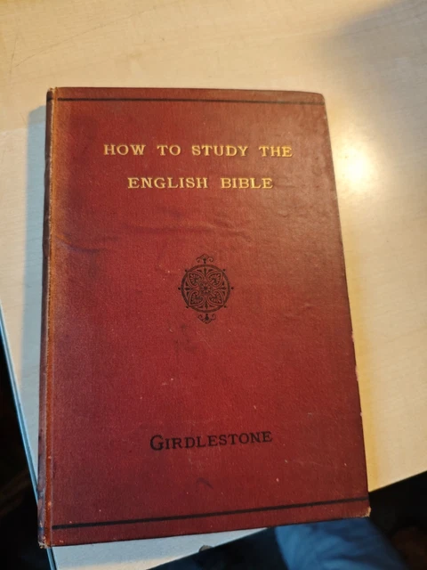 ROBERT GIRDLESTONE HOW to Study the English Bible 1887 RTS £11.11 ...