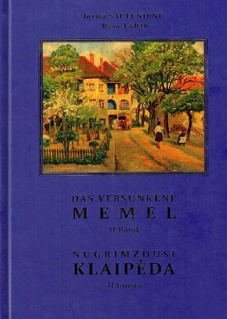 DAS VERSUNKENE MEMEL - II Band - Kaipeda - J. Sauleniene, Rasa Tarik ...