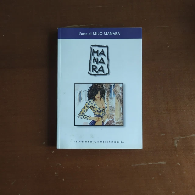 L'ARTE DI MILO Manara. I classici del fumetto di Repubblica EUR 6,00 ...