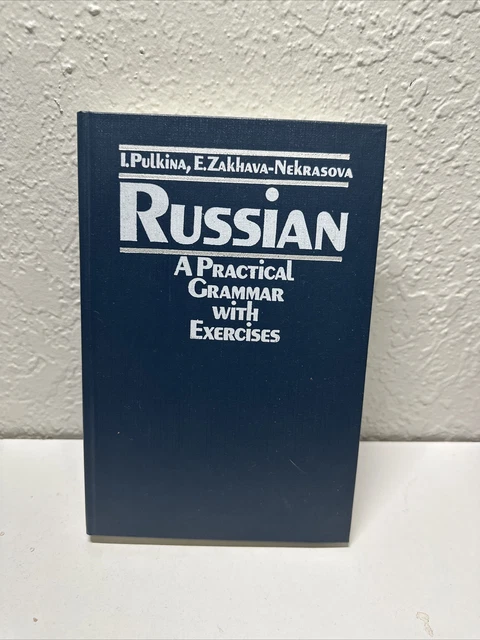 RUSSIAN: A PRACTICAL GRAMMAR WITH EXERCISES By I. M Pulkina (Hardcover ...