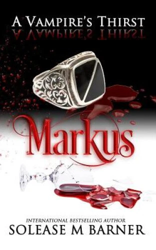 MARKUS: A VAMPIRE'S Thirst by Solease M Barner NEUF EUR 18,38 - PicClick FR
