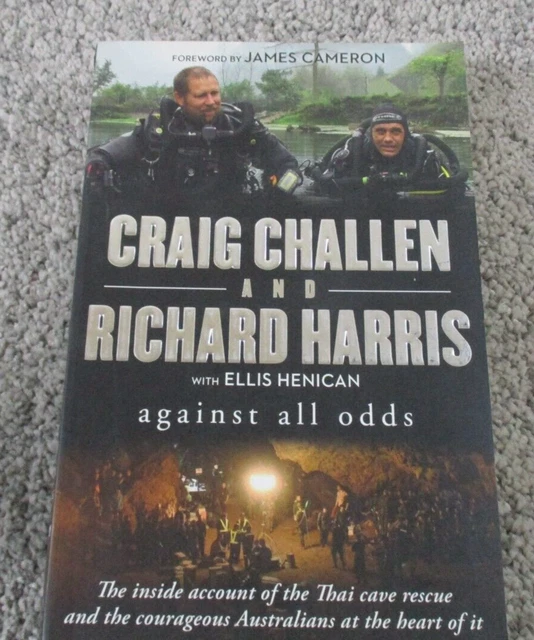 AGAINST ALL ODDS: The Thai Cave Rescue Craig Challen & Richard Harris ...