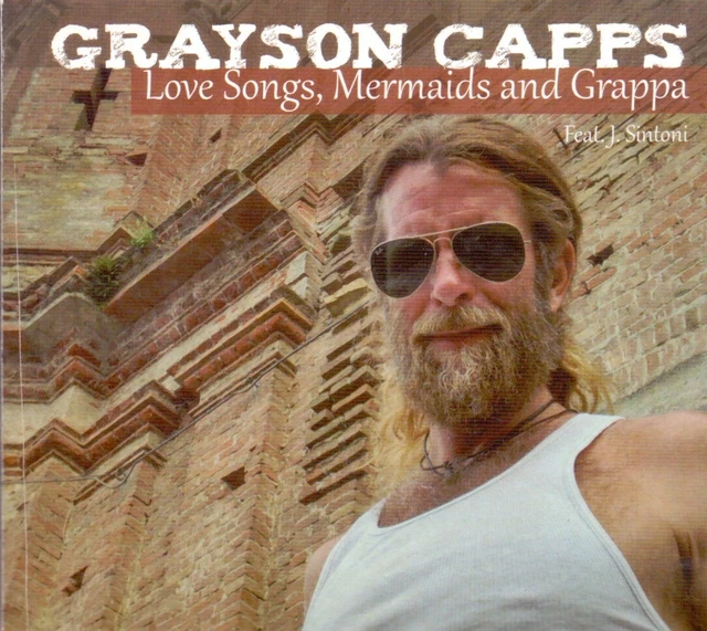 GRAYSON CAPPS - Love Songs, Mermaids and Grappa, feat. J. Sintoni (2CD, 2015) EUR 24,00 ...