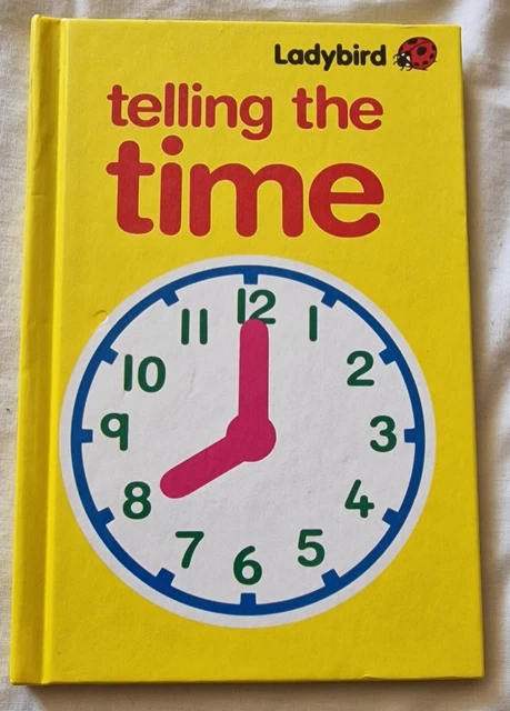 LADYBIRD BOOK: TELLING the Time, HB, Early Learning My First Learning ...