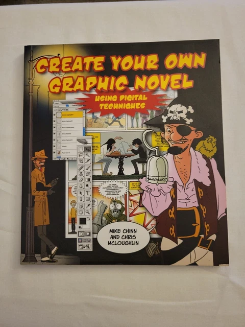 CREATE YOUR OWN Graphic Novel Using Digital Techniques by Chris ...