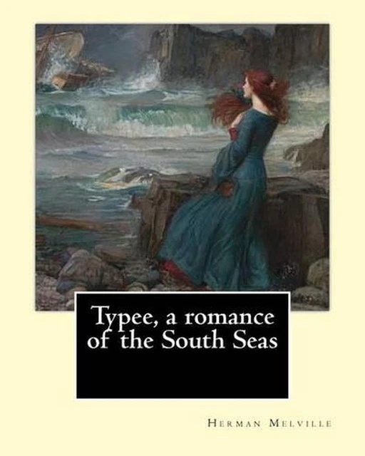 TYPEE, UNE ROMANCE des mers du Sud. Par : Herman Melville, introduction par : Sterli EUR 22,49 ...