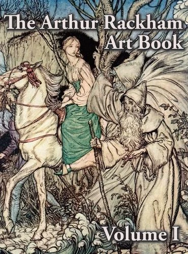ARTHUR RACKHAM THE Arthur Rackham Art Book - Volume I (Relié) EUR 72,67 ...