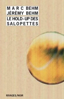 LE HOLD-UP DES salopettes de Behm, Jérémy, Behm, Marc | Livre | état ...