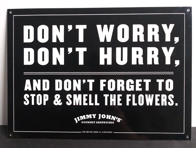 AUTHENTIC JIMMY JOHNS DON'T WORRY DON'T HURRY Tin Metal Sign 10"h x 14 ...