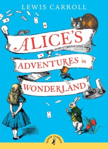 ALICE'S ADVENTURES IN Wonderland (Puffin Classics) par Lewis Carroll EUR 11,51 - PicClick FR