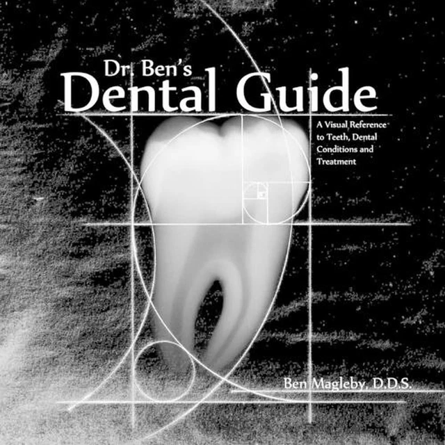 DR. BEN'S DENTAL Guide: A Visual Reference to Teeth, Dental Conditions ...