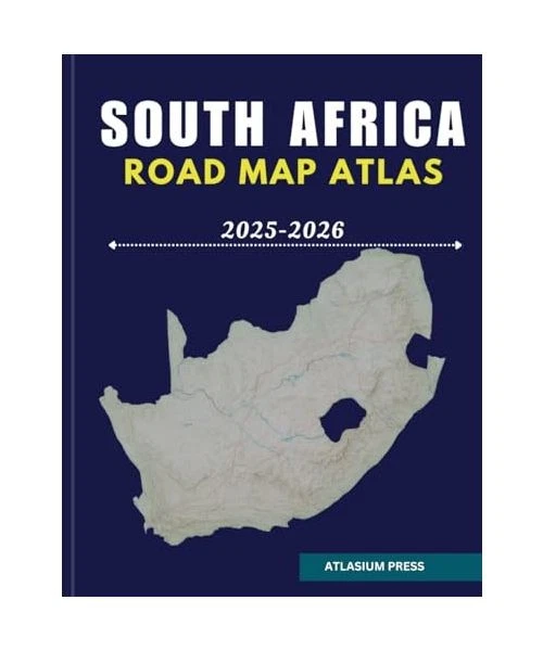 SOUTH AFRICA ROAD MAP ATLAS 2025-2026: Complete Guide to Highways ...