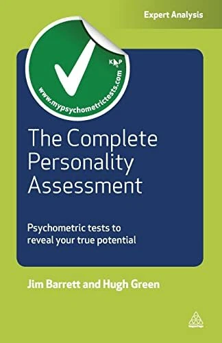 COMPLETE PERSONALITY ASSESSMENT, The: Psychometric Tests To R... by ...
