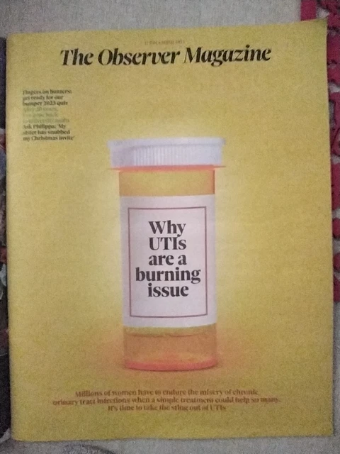 THE OBSERVER MAGAZINE 17 Dec 2023 Why UTI’s Are A Burning Issue £5.99 ...