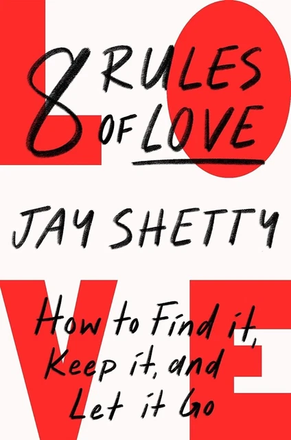 8 RÈGLES DE L'AMOUR : Comment le trouver, le garder par Jay Shetty ...