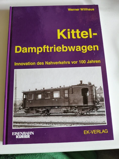 KITTEL-DAMPFTRIEBWAGEN INNOVATION DES Nahverkehr Triebwagen EK Verlag ...