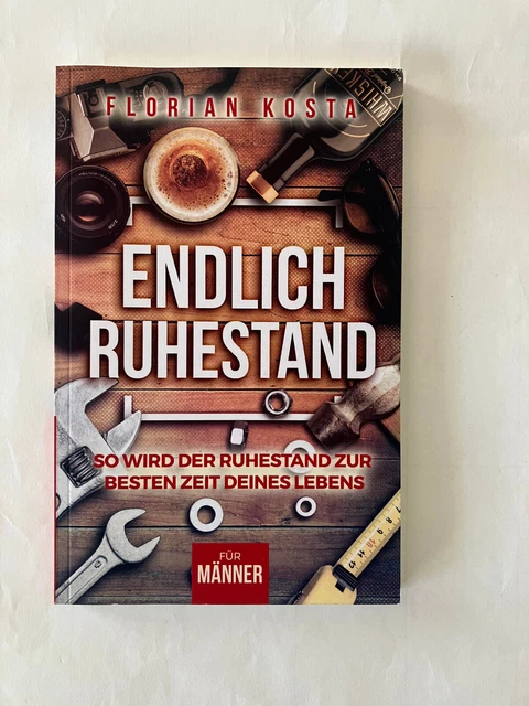 ENDLICH RUHESTAND: SO wird der Ruhestand zur besten Zeit deines Lebens ...
