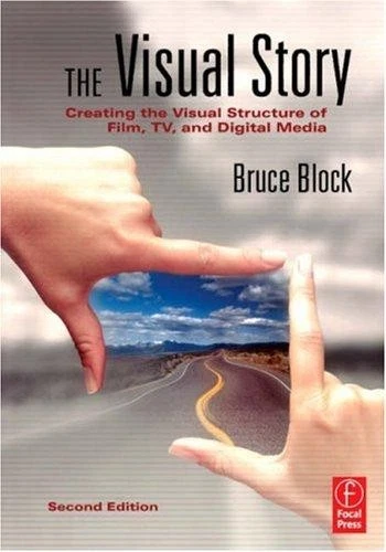 THE VISUAL STORY: Creating the Visual Structure of Film, TV and D £16. ...