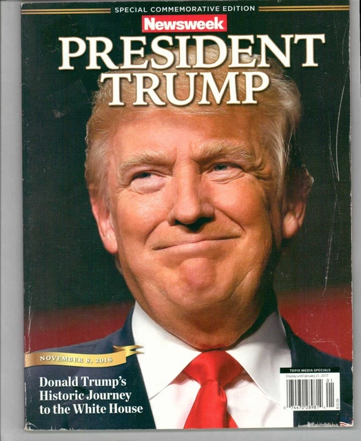 PRESIDENT TRUMP NEWSWEEK Magazine Special Edition Donald Trump 2016 NO ...