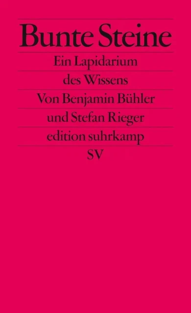 BUNTE STEINE EIN Lapidarium des Wissens Benjamin Bühler (u. a ...