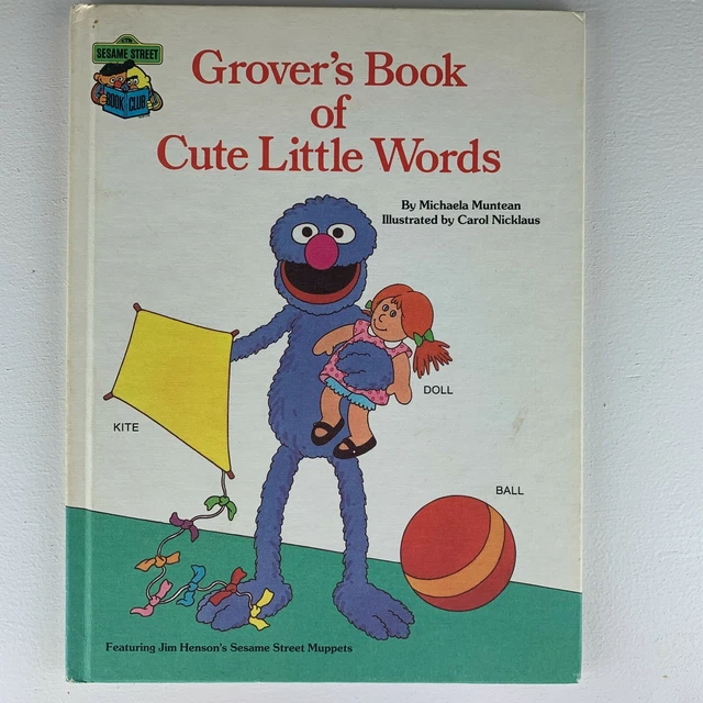GROVERS BOOK OF Cute Little Words (Sesame Street by Michaela Muntean ...