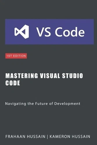 FRAHAAN HUSSAIN KAMERON Hussain Mastering Visual Studio Code (Poche) EUR 27,00 - PicClick FR