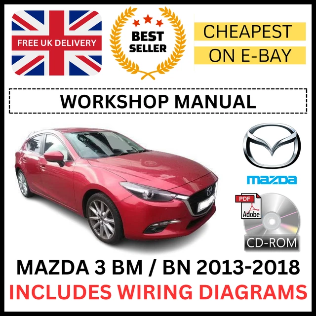MAZDA 3 BM / BN 2013-2018 Workshop Manual Service Repair Guide + WIRING ...
