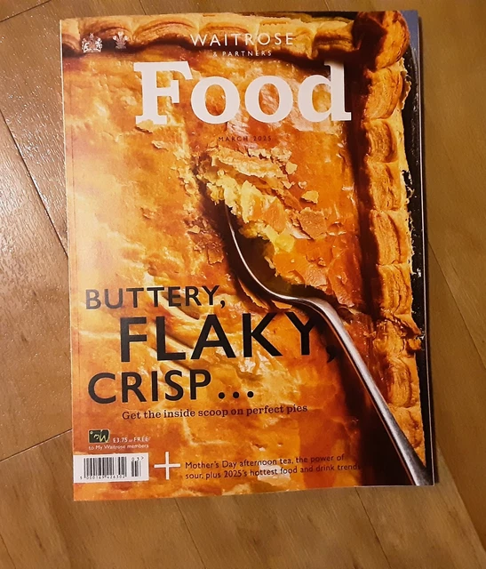 MARCH 2025 ISSUE Of Waitrose Food Magazine-Buttery, Flaky, Crisp ...