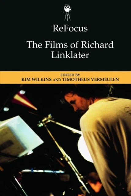 RECOCUS : LES films de Richard Linklater par Kim Wilkins livre à ...