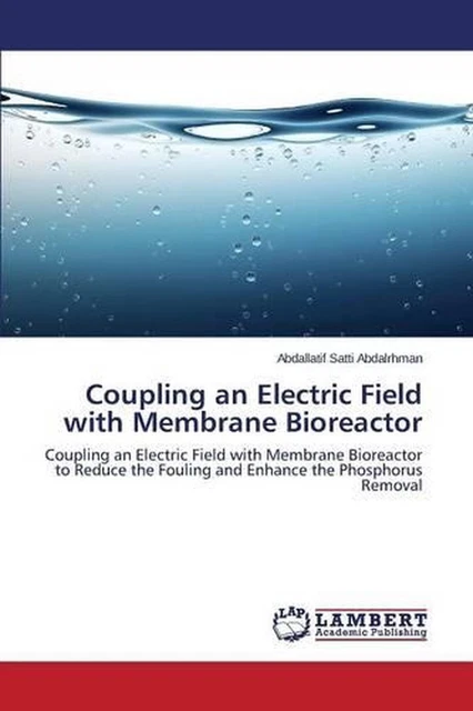 Coupling An Electric Field With Membrane Bioreactor By Abdalrhman Abdallatif Sat Eur 75 99