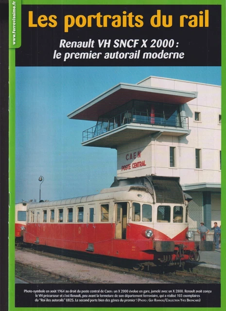 LES PORTRAITS DU RAIL N°55 RENAULT VH SNCF X 2000 - 1er AUTORAIL ...
