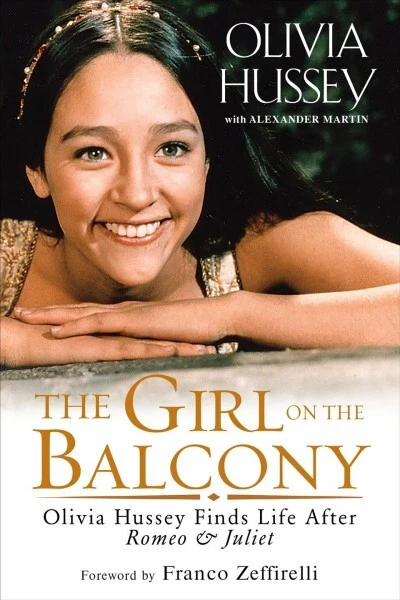GIRL ON THE Balcony : Olivia Hussey Finds Life After Romeo & Juliet ...