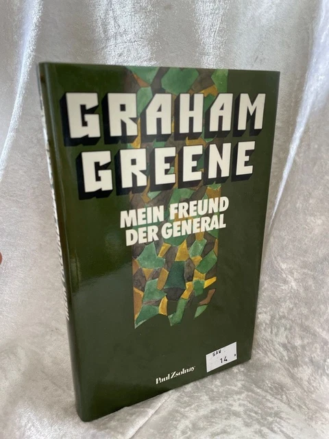 MEIN FREUND DER General: Geschichte eines Engagements Greene, Graham ...