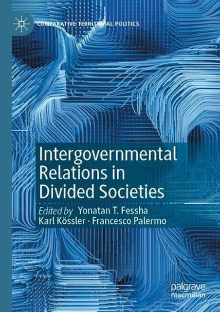 RELATIONS INTERGOUVERNEMENTALES DANS les sociétés divisées par Yonatan T. Fessha (anglais) EUR ...