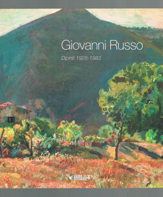 GIOVANNI RUSSO DIPINTI 1928-1983 Pittura napoletana Paolo Mamone Capria ...