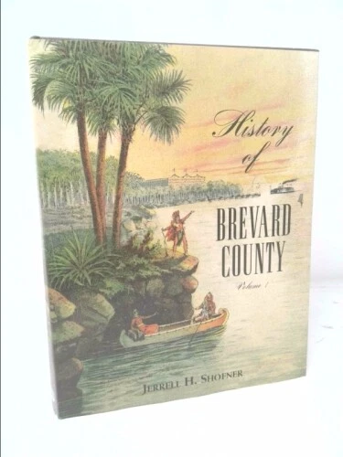 HISTORY OF BREVARD County by Shofner, Jerrell H. £43.94 - PicClick UK