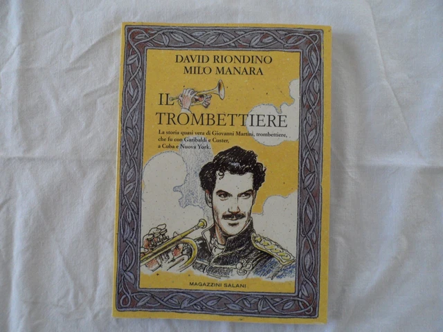 IL TROMBETTIERE DI MILO MANARA e DAVID RIONDINO - 2011 MAGAZZINI SALANI ...